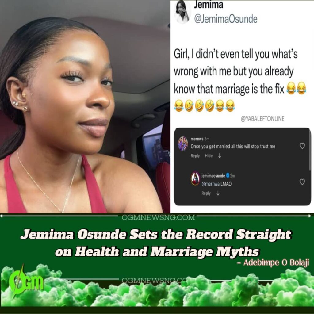 Jemima Osunde Fires Back at “Marriage Will Heal You” Comment – Here’s ...
