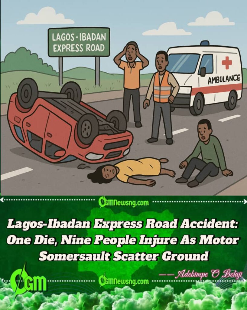 Lagos-Ibadan Express Road Accident: One Person Peme, Nine Others Wound ...