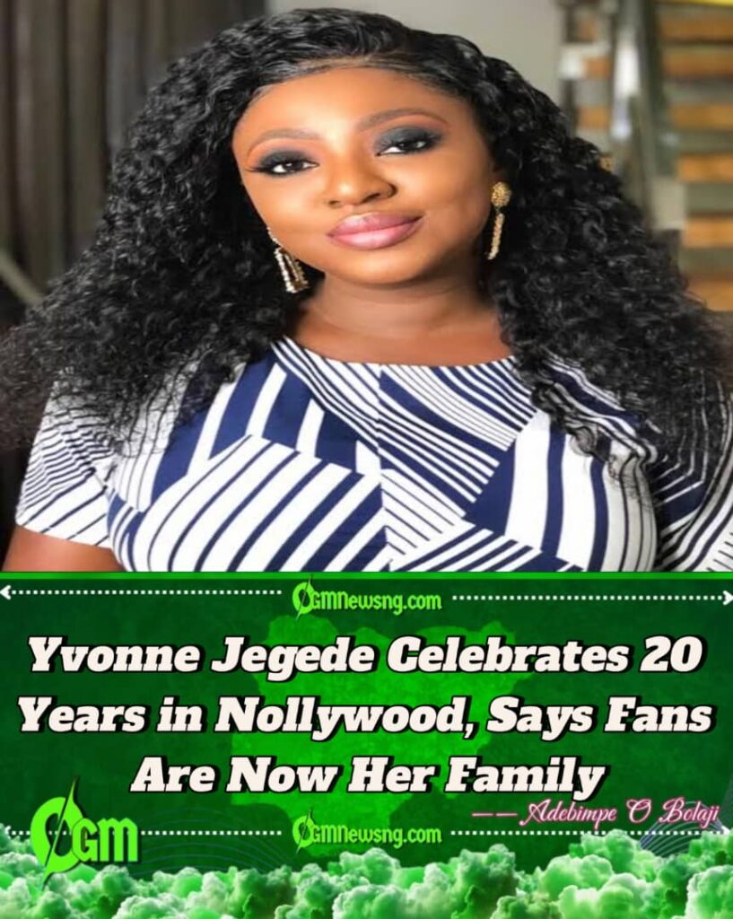 Actress Yvonne Jegede Celebrates 20 Years in Nollywood, Reflects on Her ...